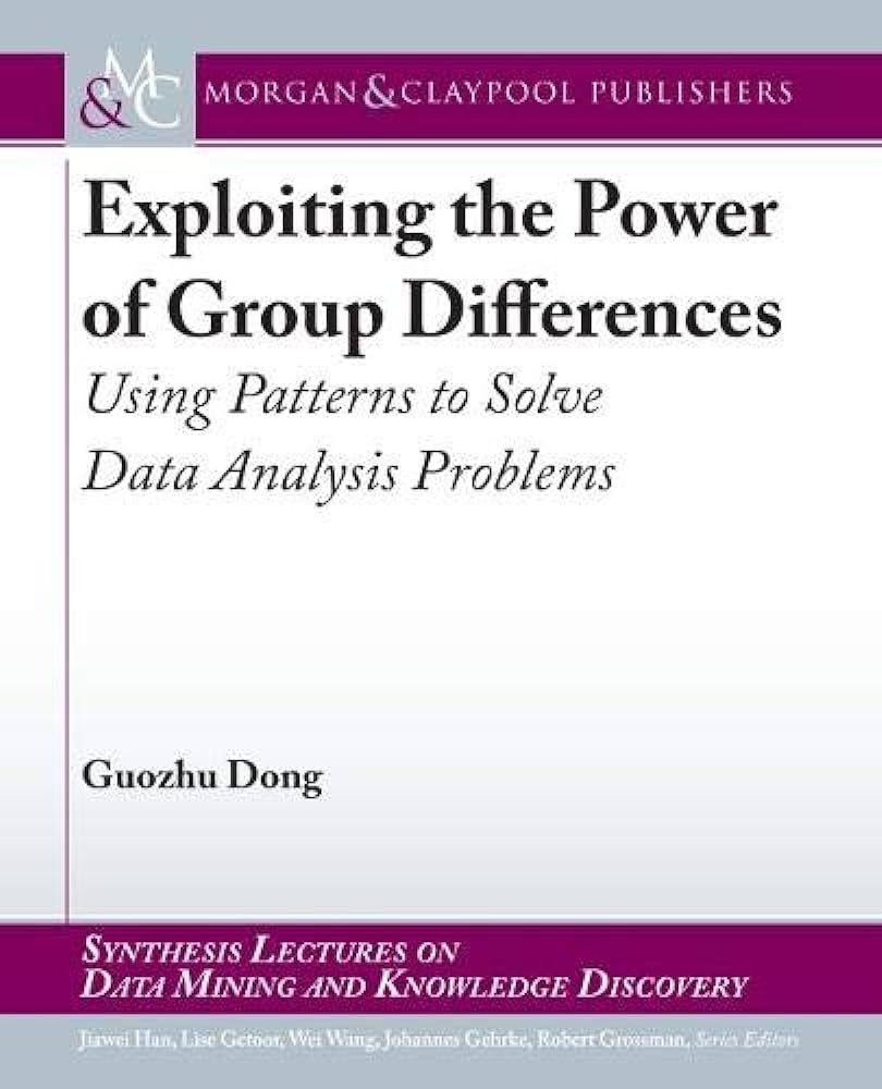 Exploiting the Power of Group Differences : Using Patterns to Solve Da – Knygynas eureka!