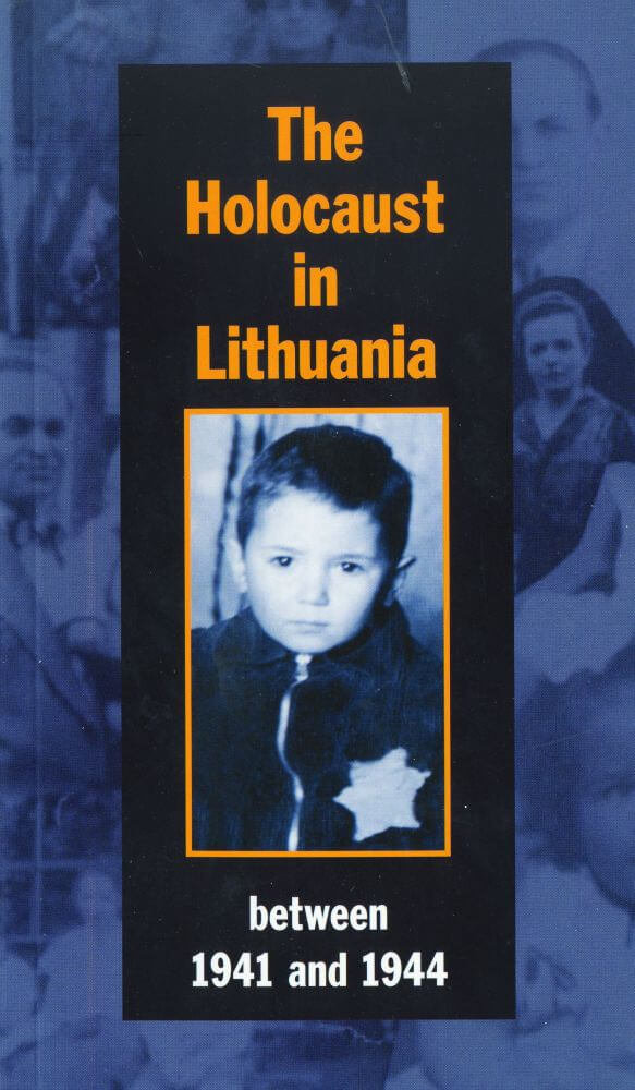 The Holocaust in Lithuania between 1941 and 1944 – Knygynas eureka!