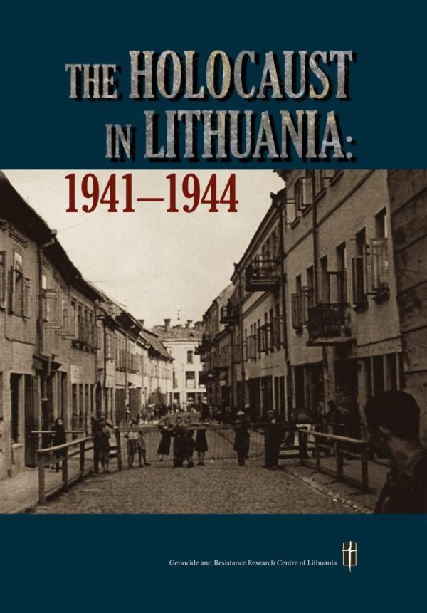 The Holocaust In Lithuania 1941 1944 Knygynas Eureka